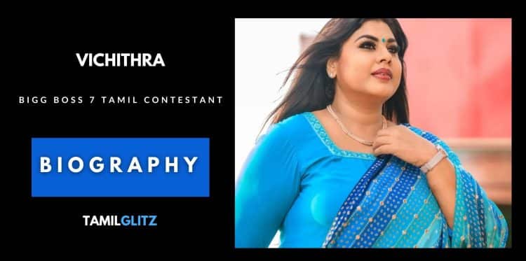 Vichithra (Bigg Boss Tamil 7) Wiki, Age, Family, Images - TamilGlitz