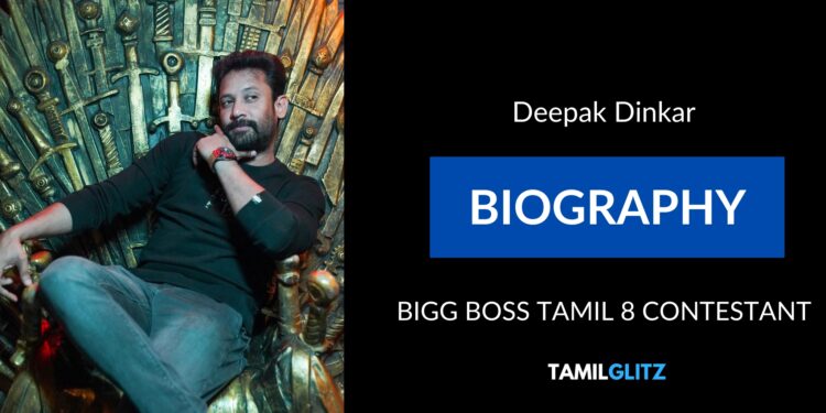 Deepak Dinkar (Bigg Boss Tamil 8) Wiki, Age, Family, Images - TamilGlitz