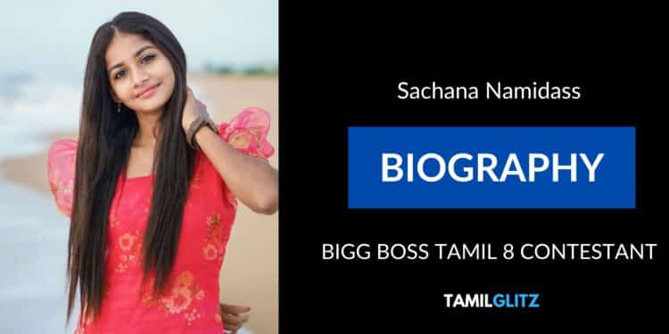 Sachana Namidass (Bigg Boss Tamil 8) Wiki, Age, Family, Images - TamilGlitz